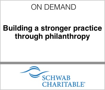 Building a stronger practice through philanthropy - Schwab Charitable ...