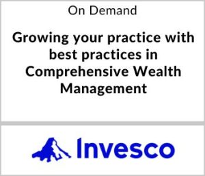 Growing your practice with best practices in Comprehensive Wealth ...
